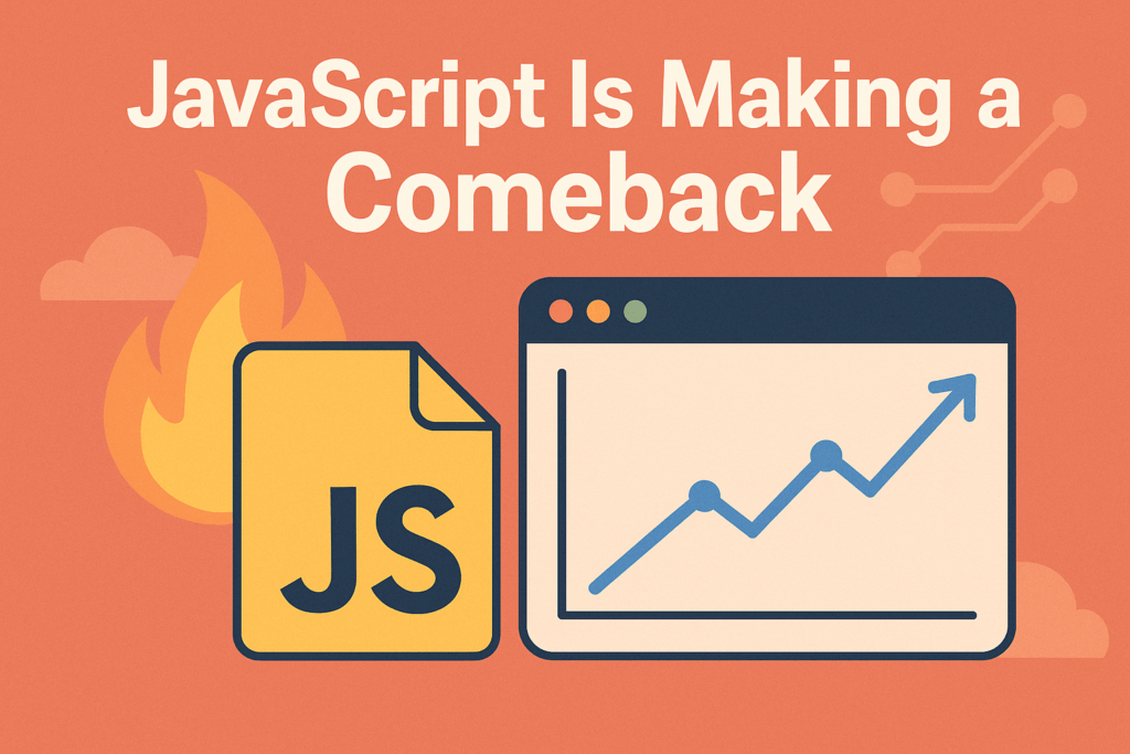 🔥 JavaScript Is Making a Comeback in 2025: The Untold Power Behind Its ...